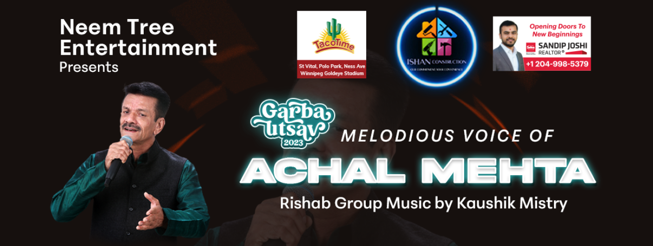 Garba Utsav 2023 in Winnipeg presenting Achal Mehta (Rishabh Group) on ...